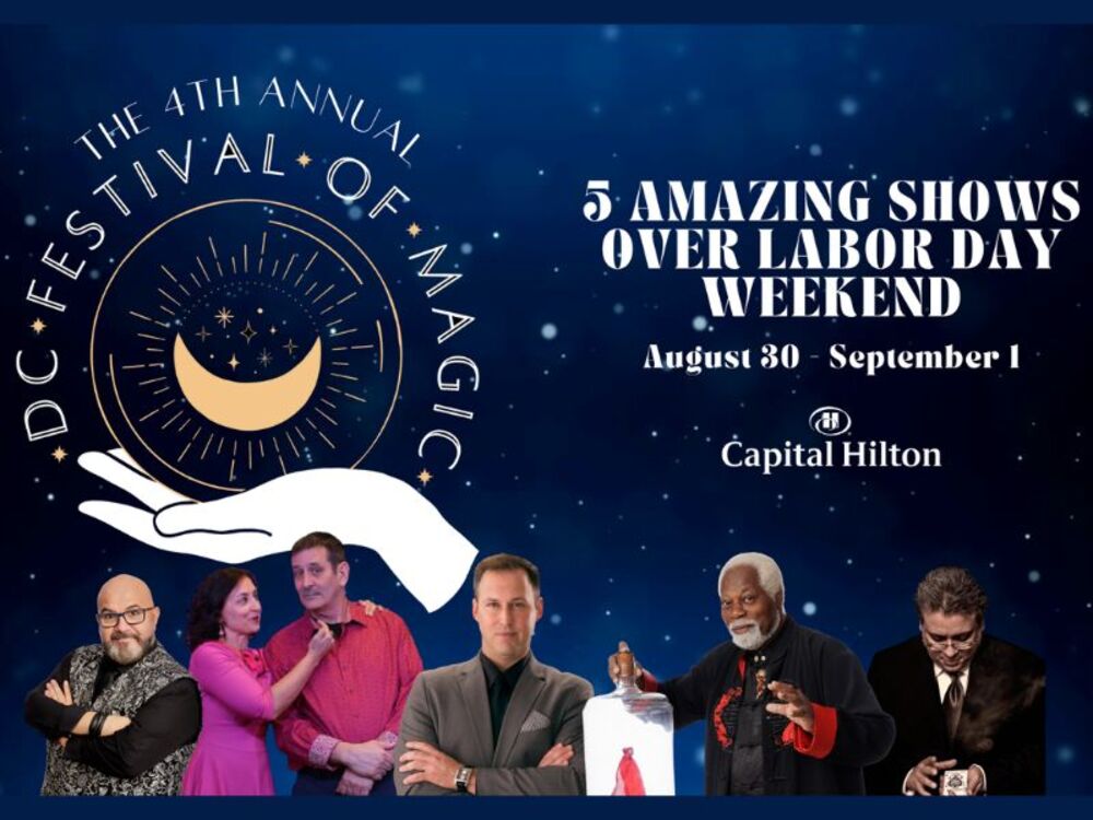 4th Annual DC Festival of Magic Ultimate Experience | Hilton Honors ...